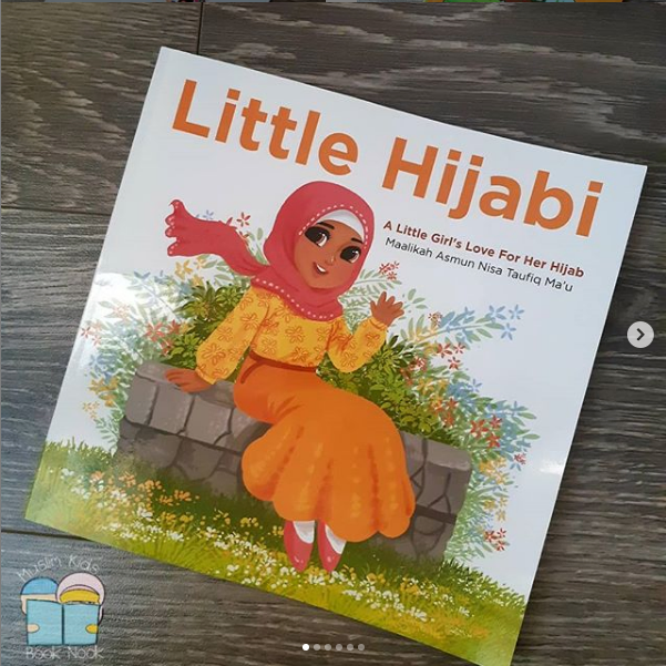 Little Hijabi by Maalikah Asmun Nisa Taufiq Ma’u – Muslim Kids Book Nook