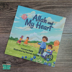 Allah and My Heart by Humera Malik – Muslim Kids Book Nook