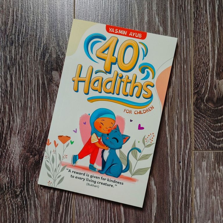 40 Hadiths for Children by Yasmin Ayub – Muslim Kids Book Nook